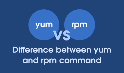 comparison-difference-between-yum-vs-rpm-1a | 2DayGeek